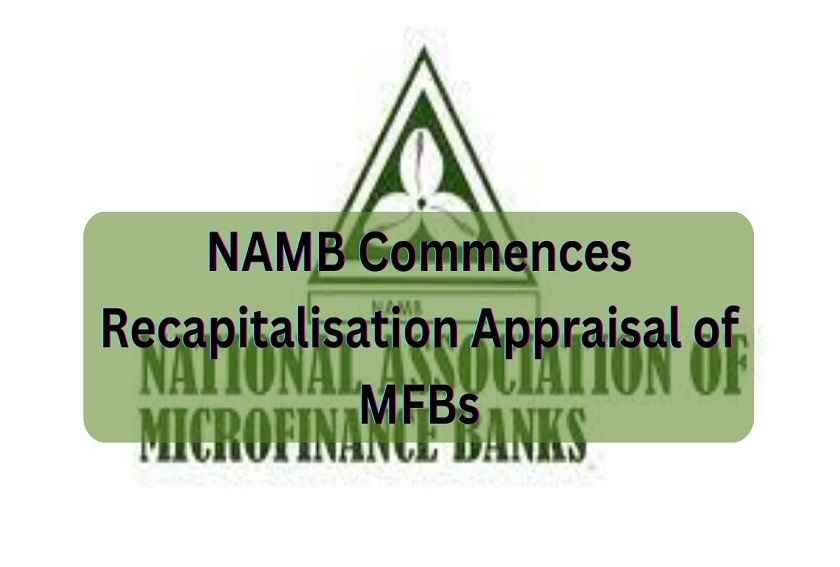 NAMB Commences Recapitalisation Appraisal of MFBs