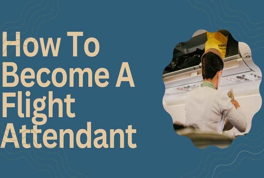 How To Become A Flight Attendant: Unveiling Requirements & Benefits
