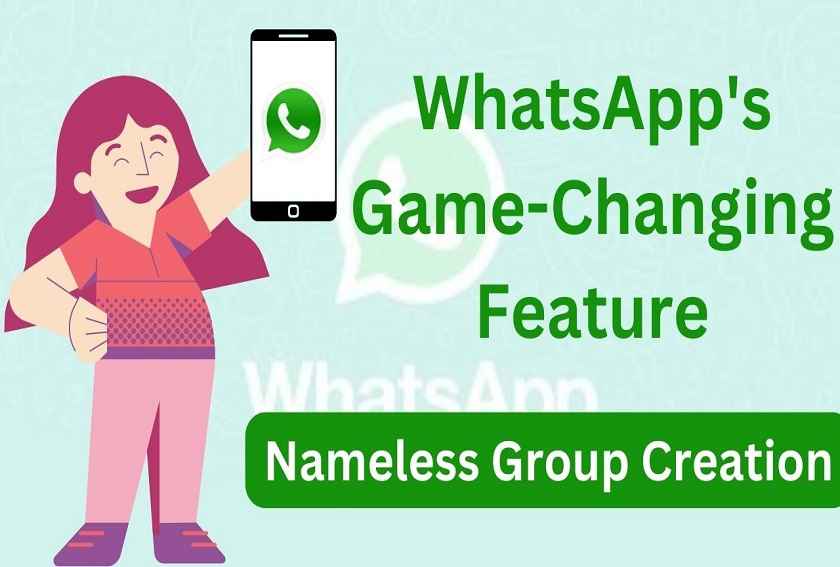 WhatsApp's Game-Changing Feature: Nameless Group Creation