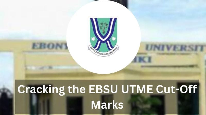 Cracking the EBSU UTME Cut-Off Marks