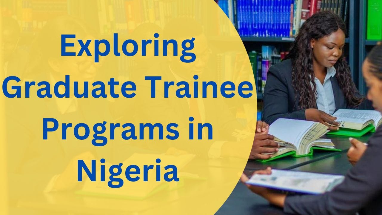 Exploring Graduate Trainee Programs in Nigeria