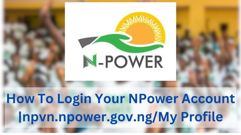 How To Login Your NPower Account |npvn.npower.gov.ng/My Profile