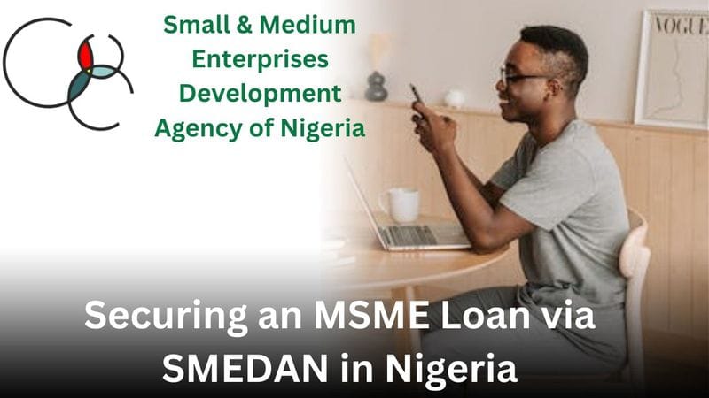 Secure A MSME Loan via SMEDAN in Nigeria